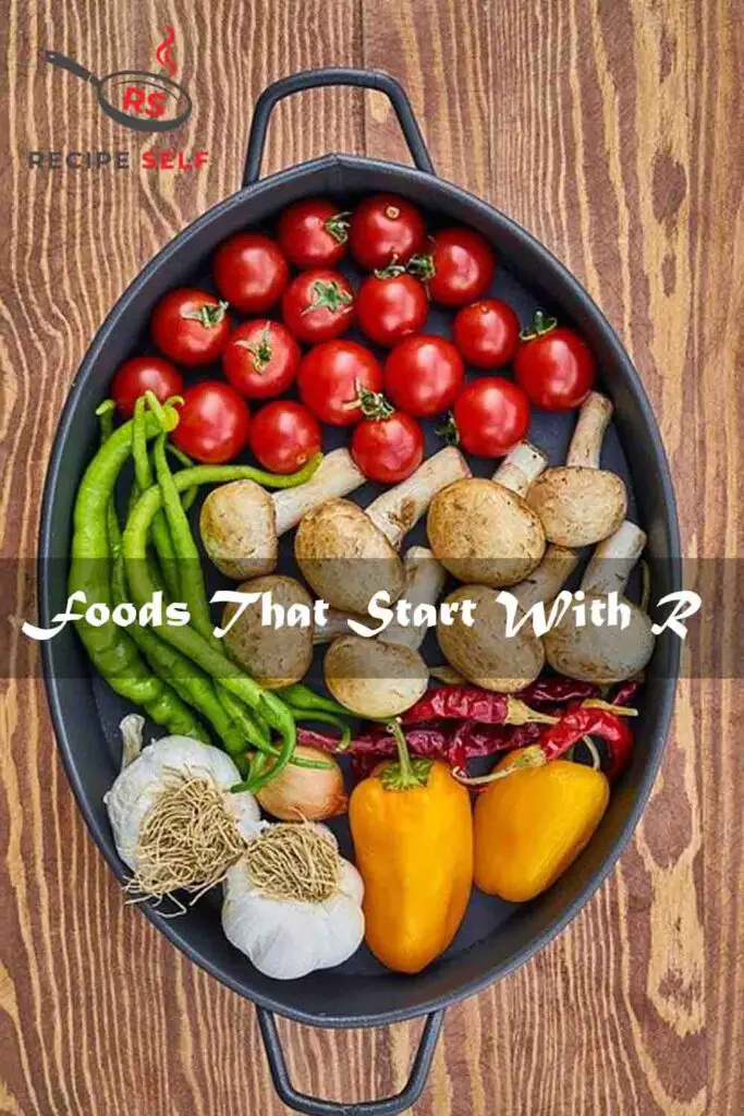 25+ Foods That Start With R (Recipes Included) | Recipe Self
