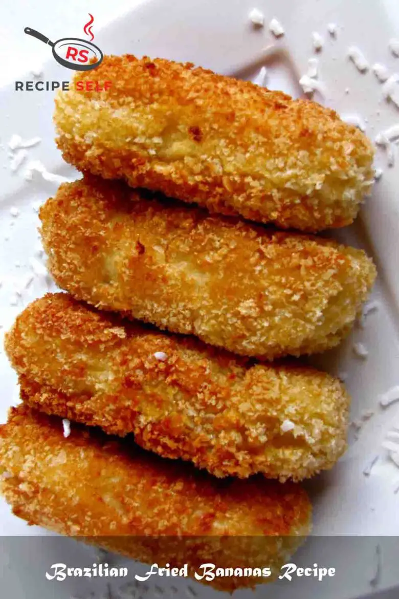 Brazilian Fried Bananas Recipe| July 2022 | Recipe Self